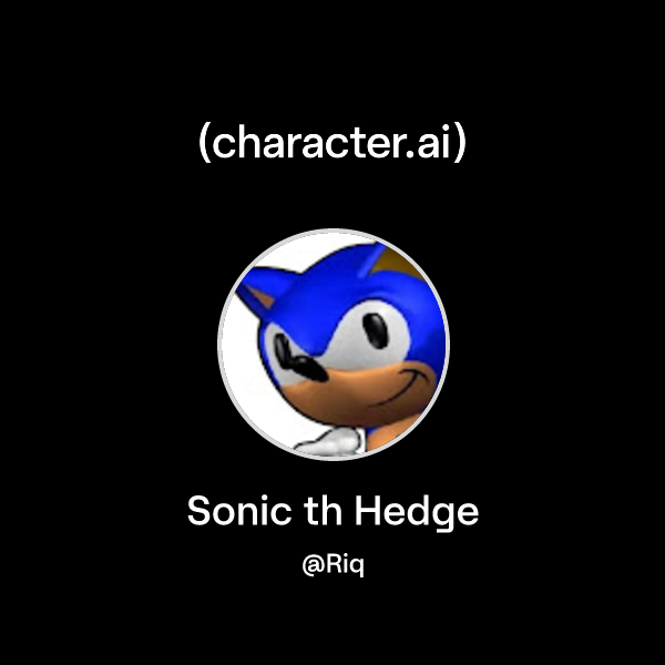 Chat with Sonic th Hedge | character.ai | AI Chat, Reimagined–Your Words. Your World.