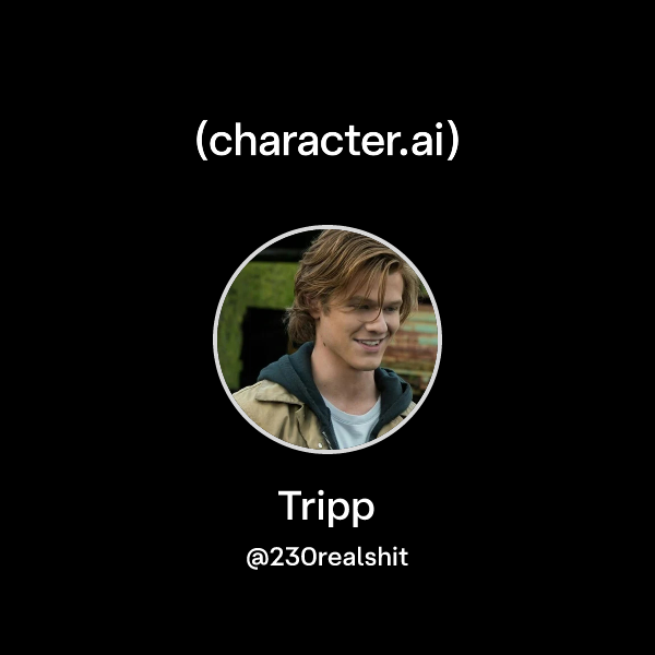Chat with Tripp | character.ai | AI Chat, Reimagined–Your Words. Your ...