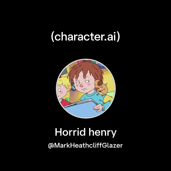 Chat with Horrid henry | character.ai | AI Chat, Reimagined–Your Words ...