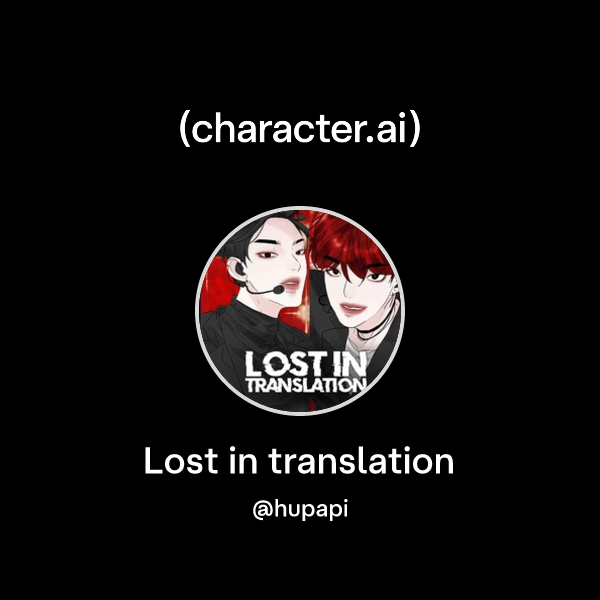 Chat with Lost in translation | character.ai | Personalized AI for ...
