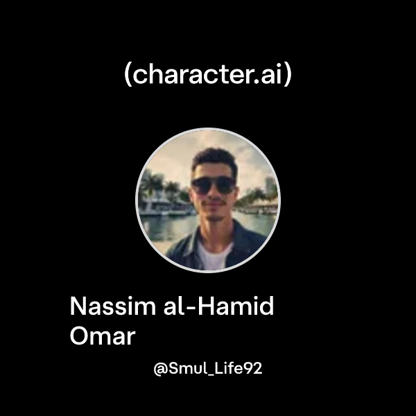 Chat with Nassim al-Hamid Omar | character.ai | AI Chat, Reimagined ...