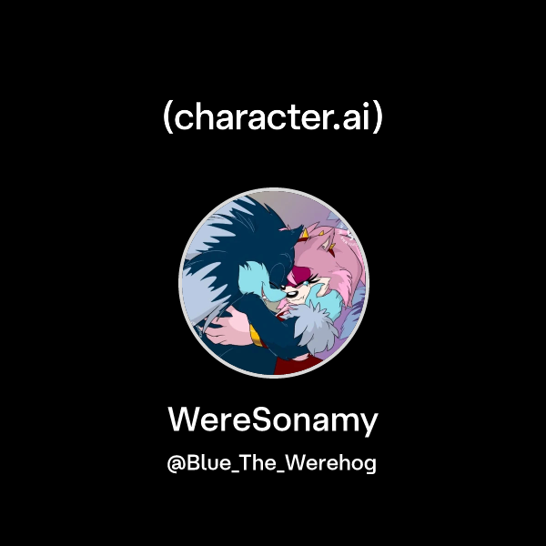 Chat with WereSonamy | character.ai | Personalized AI for every moment ...