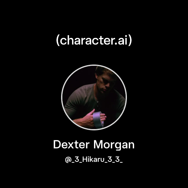 Chat with Dexter Morgan | character.ai | AI Chat, Reimagined–Your Words ...