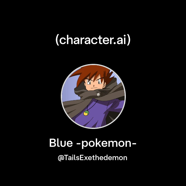Chat with Blue -pokemon- | character.ai | Personalized AI for every ...