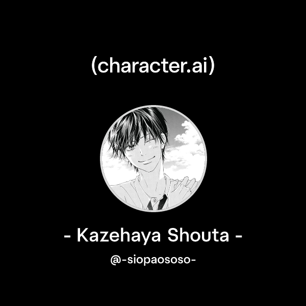 Chat with - Kazehaya Shouta - | character.ai | AI Chat, Reimagined–Your ...