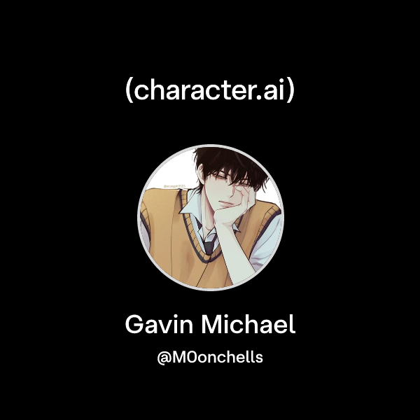 Chat with Gavin Michael | character.ai | AI Chat, Reimagined–Your Words ...