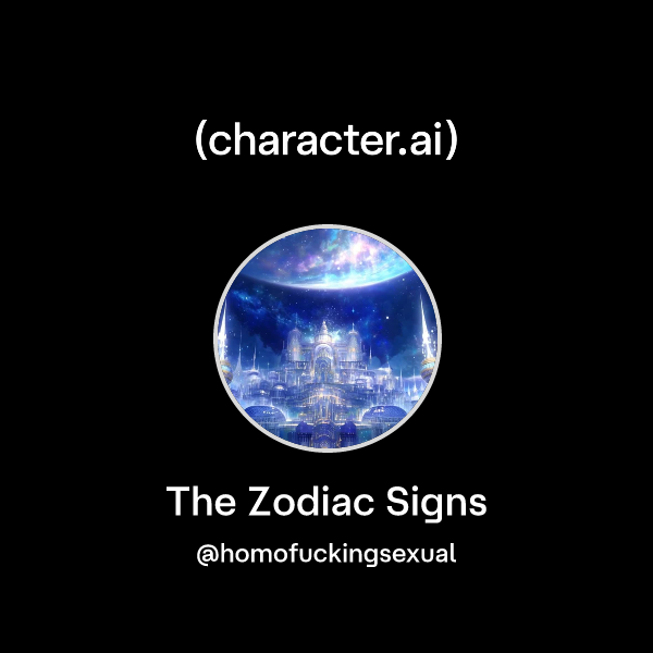 Chat with The Zodiac Signs | character.ai | AI Chat, Reimagined–Your ...