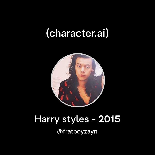 Chat with Harry styles - 2015 | character.ai | AI Chat, Reimagined–Your ...