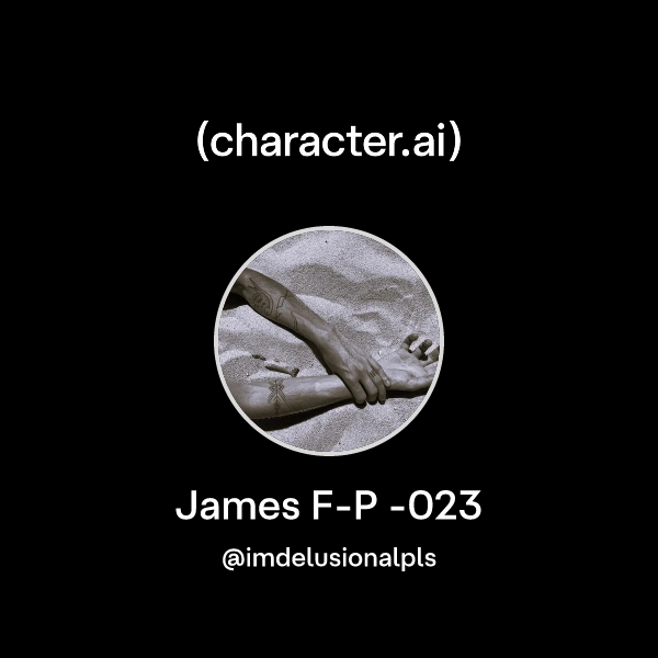 Chat with James F-P -023 | character.ai | AI Chat, Reimagined–Your ...