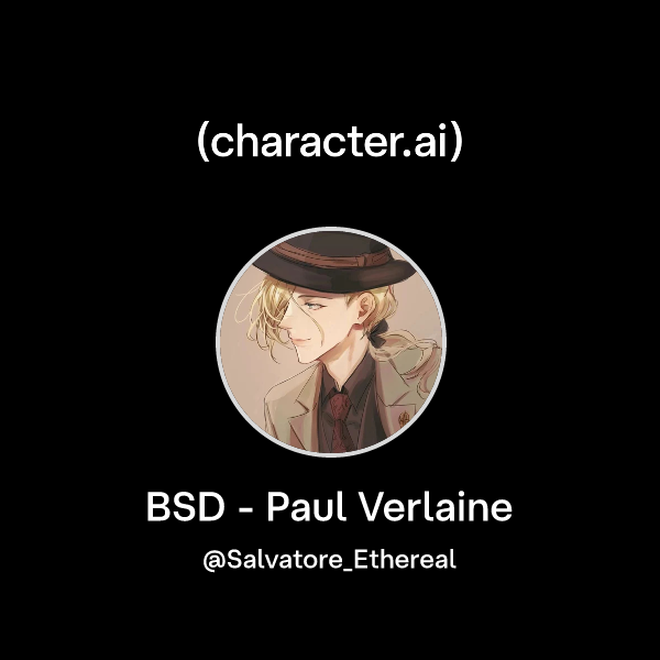 Chat with BSD - Paul Verlaine | character.ai | AI Chat, Reimagined–Your ...