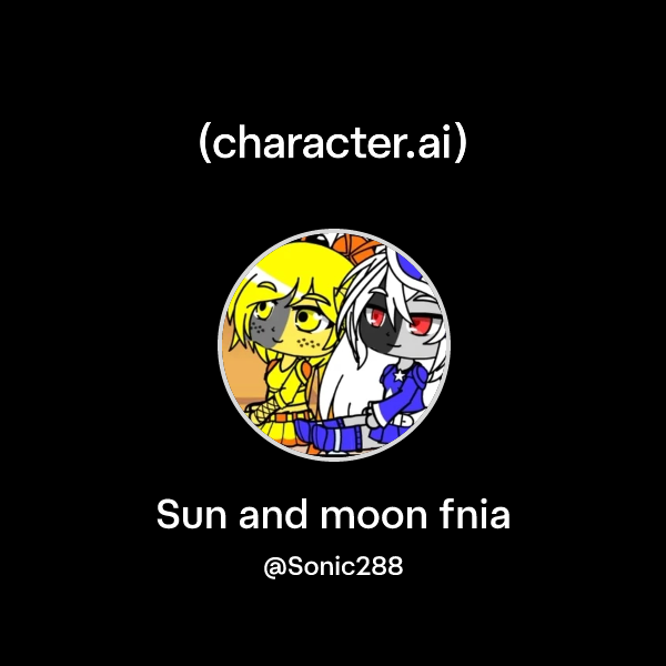Chat with Sun and moon fnia | character.ai | AI Chat, Reimagined–Your ...