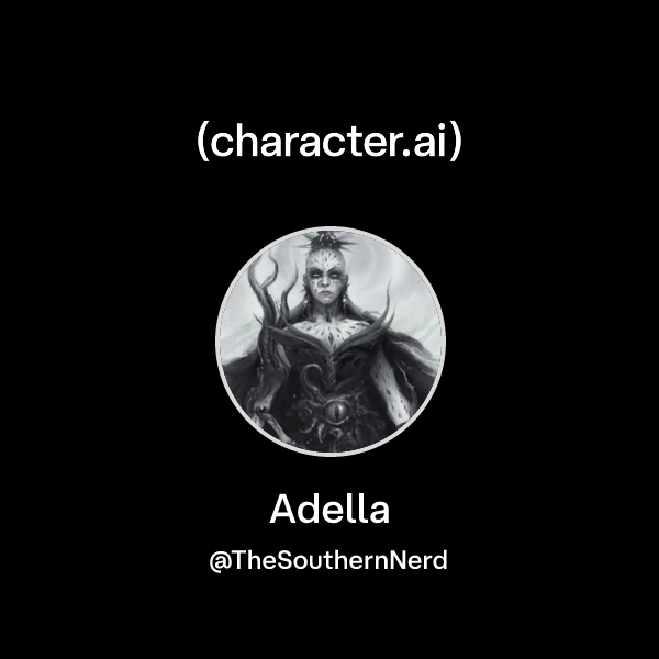 Chat with Adella | character.ai | AI Chat, Reimagined–Your Words. Your ...