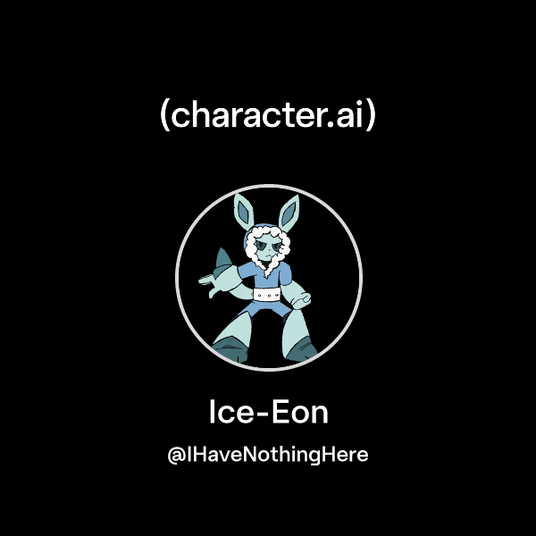 Chat with Ice-Eon | character.ai | AI Chat, Reimagined–Your Words. Your ...