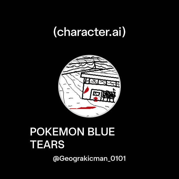 Chat with POKEMON BLUE TEARS | character.ai | Personalized AI for every ...
