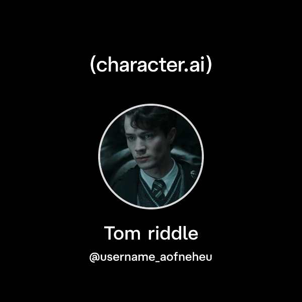 Chat with Tom riddle | character.ai | AI Chat, Reimagined–Your Words ...