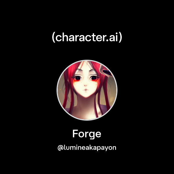 Chat with Forge | character.ai | Personalized AI for every moment of ...