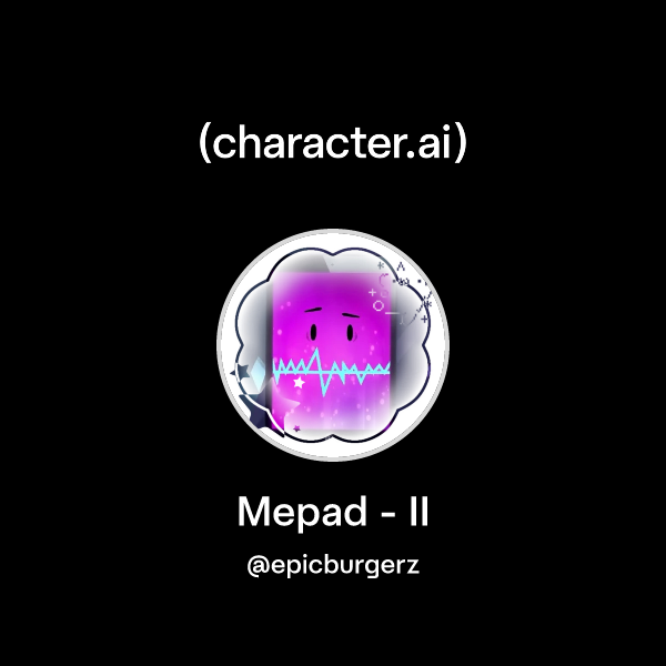Chat with Mepad - II | character.ai | AI Chat, Reimagined–Your Words ...