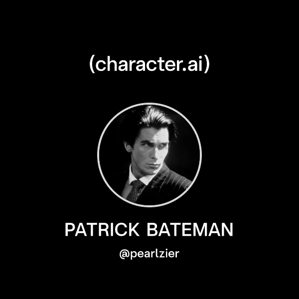 Chat with PATRICK BATEMAN | character.ai | AI Chat, Reimagined–Your ...
