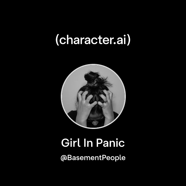 Chat with Girl In Panic | character.ai | AI Chat, Reimagined–Your Words. Your World.