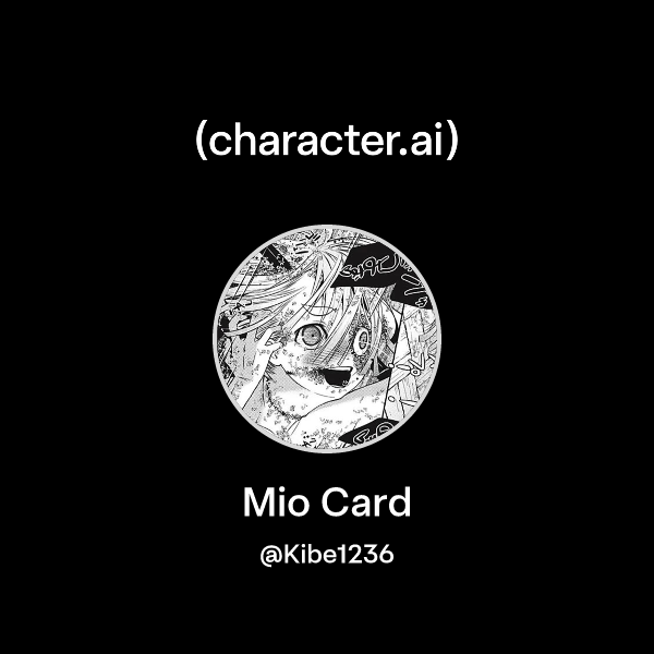 Chat with Mio Card | character.ai | AI Chat, Reimagined–Your Words. Your World.