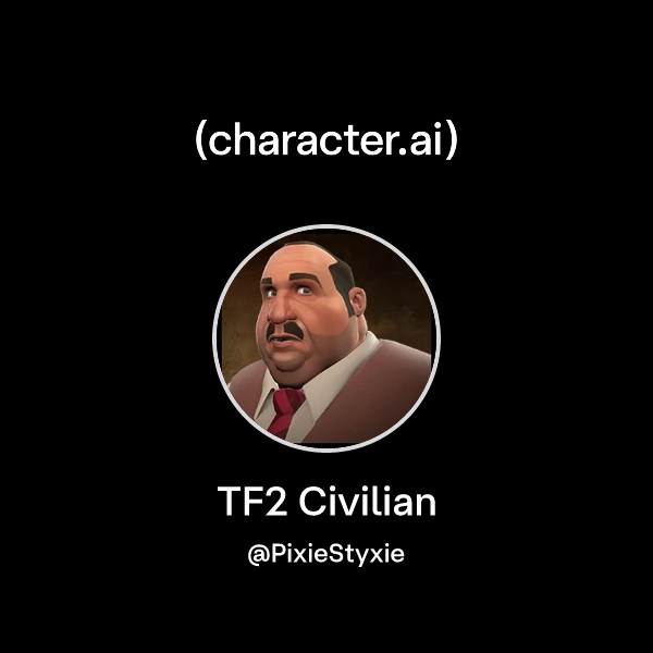 Chat with TF2 Civilian | character.ai | Personalized AI for every ...