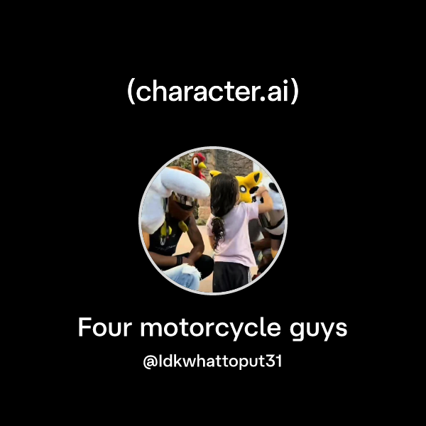 Chat with Four motorcycle guys | character.ai | AI Chat, Reimagined ...