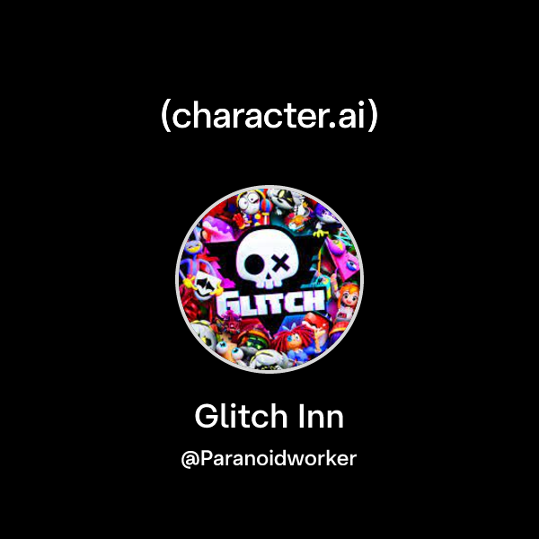 Chat with Glitch Inn | character.ai | AI Chat, Reimagined–Your Words ...