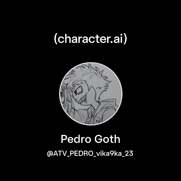 Chat with Pedro Goth | character.ai | Personalized AI for every moment ...