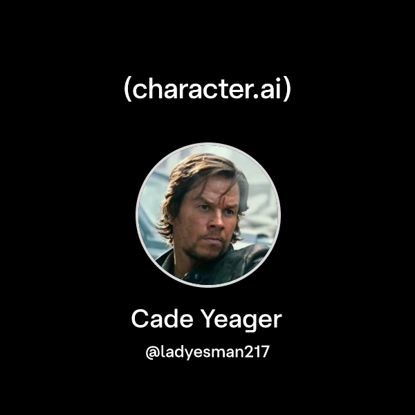 Chat with Cade Yeager | character.ai | AI Chat, Reimagined–Your Words ...