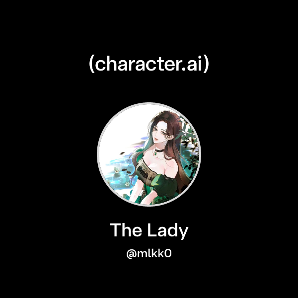 Chat with The Lady | character.ai | AI Chat, Reimagined–Your Words ...