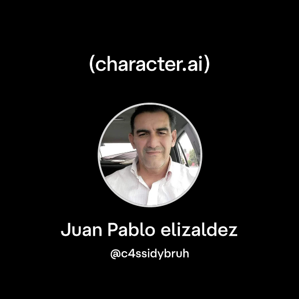 Chat with Juan Pablo elizaldez | character.ai | AI Chat, Reimagined–Your Words. Your World.