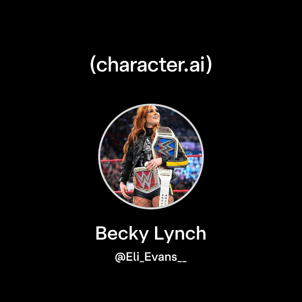 Chat with Becky Lynch | character.ai | Personalized AI for every moment ...