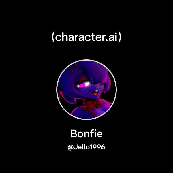 Chat with Bonfie | character.ai | AI Chat, Reimagined–Your Words. Your ...