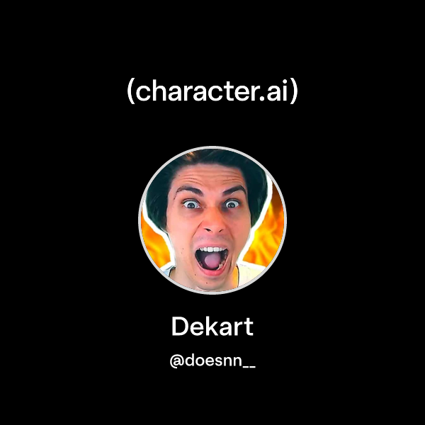 Chat with Dekart | character.ai | Personalized AI for every moment of your day