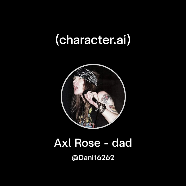 Chat with Axl Rose - dad | character.ai | Personalized AI for every ...