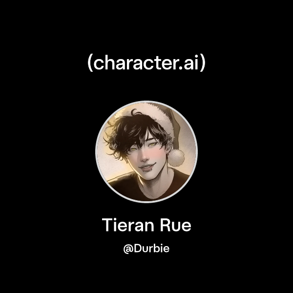 Chat with Tieran Rue | character.ai | Personalized AI for every moment ...