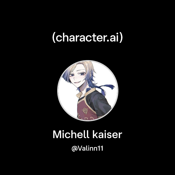 Chat with Michell kaiser | character.ai | AI Chat, Reimagined–Your ...