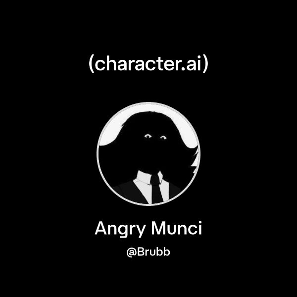 Chat with Angry Munci | character.ai | Personalized AI for every moment ...