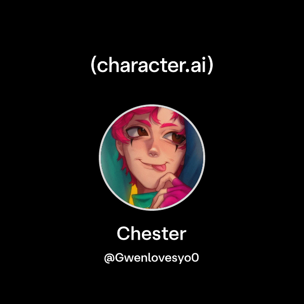 Chat with Chester | character.ai | Personalized AI for every moment of ...
