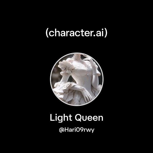 Chat with Light Queen | character.ai | AI Chat, Reimagined–Your Words ...