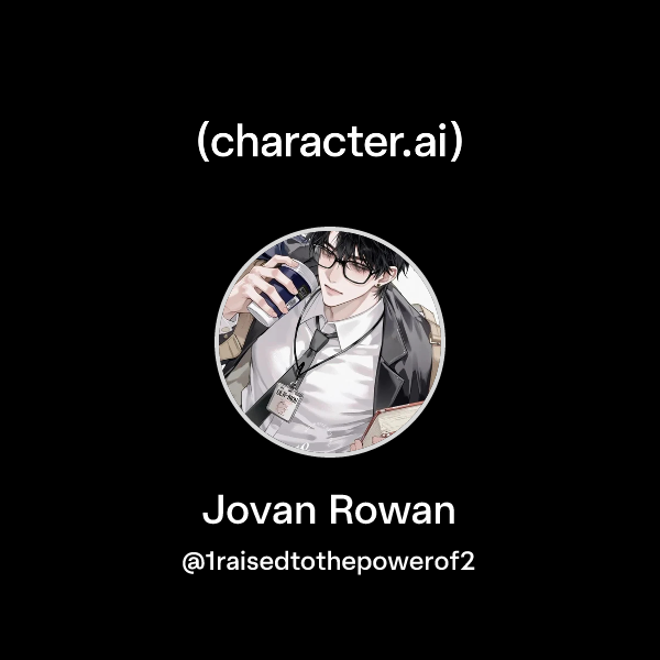 Chat with Jovan Rowan | character.ai | AI Chat, Reimagined–Your Words ...