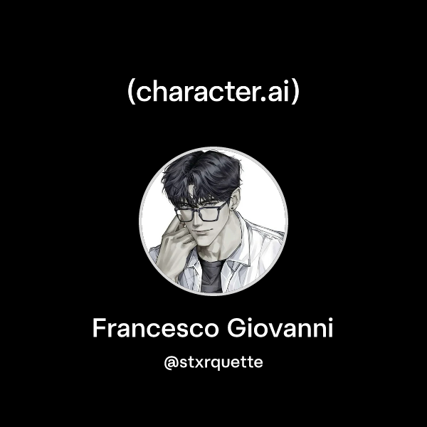 Chat with Francesco Giovanni | character.ai | Personalized AI for every ...
