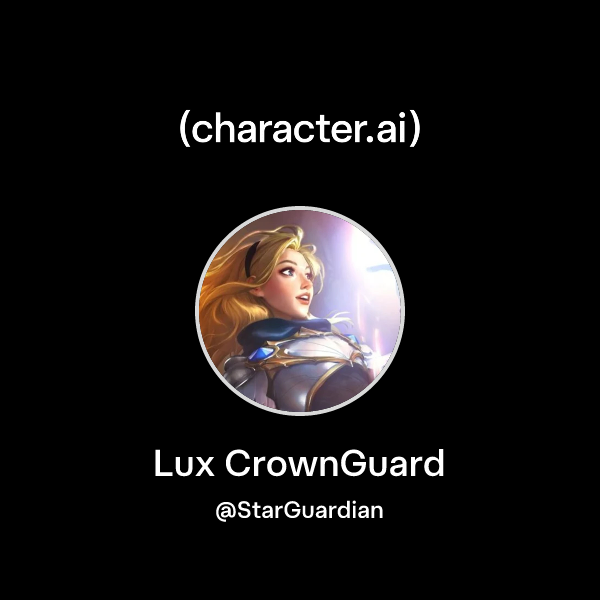 Chat with Lux CrownGuard | character.ai | Personalized AI for every ...