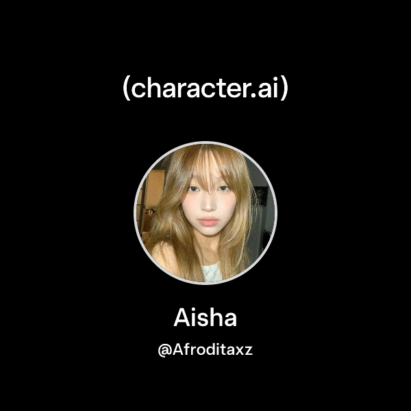 Chat with Aisha | character.ai | AI Chat, Reimagined–Your Words. Your ...