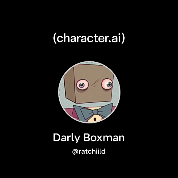 Chat with Darly Boxman | character.ai | AI Chat, Reimagined–Your Words ...