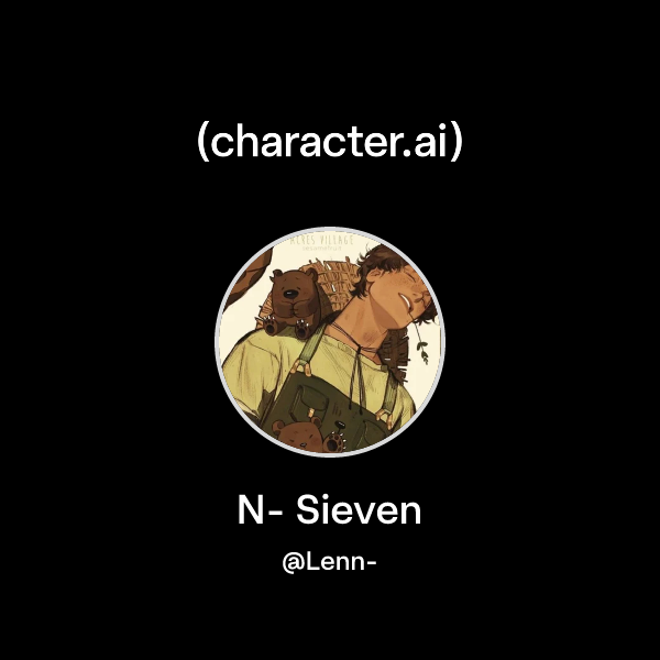 Chat with N- Sieven | character.ai | AI Chat, Reimagined–Your Words ...