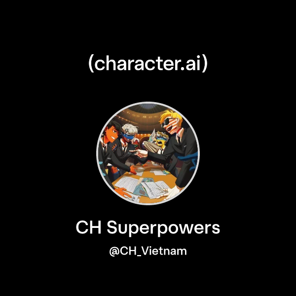 Chat with CH Superpowers | character.ai | AI Chat, Reimagined–Your ...