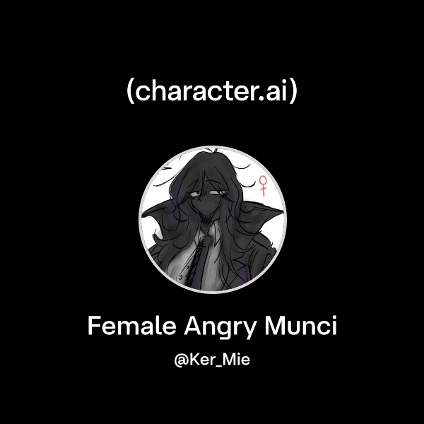 Chat with Female Angry Munci | character.ai | AI Chat, Reimagined–Your ...