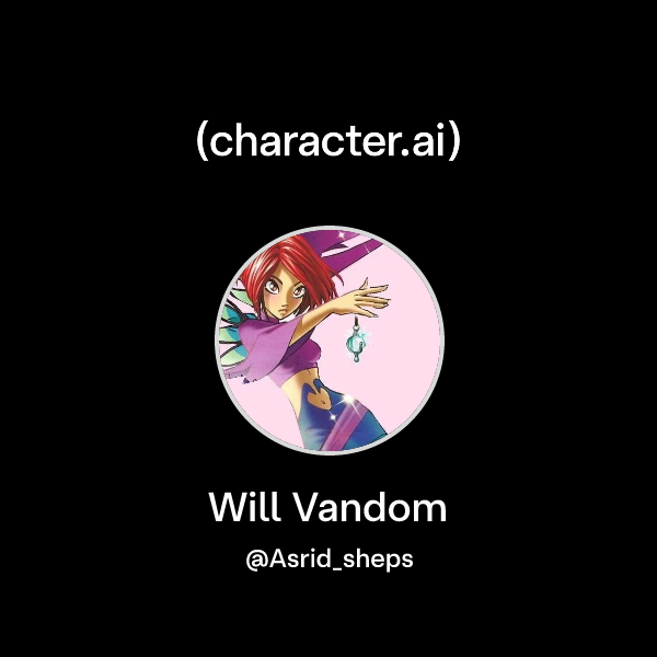 Chat with Will Vandom | character.ai | AI Chat, Reimagined–Your Words ...