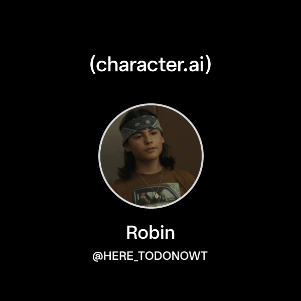 Chat with Robin | character.ai | Personalized AI for every moment of ...